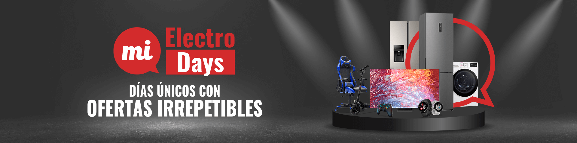 Mi Electro Days ¡Días únicos con ofertas irrepetibles!