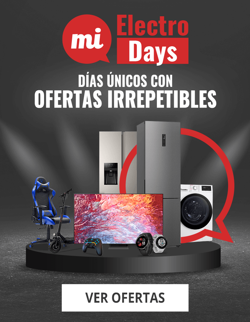 Mi Electro Days ¡Días únicos con ofertas irrepetibles!